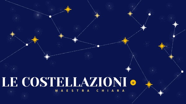 LE COSTELLAZIONI | Genially