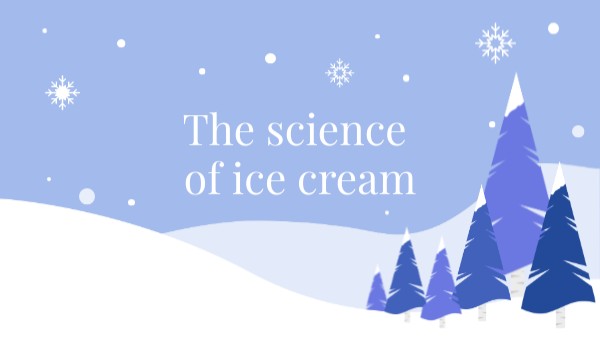 The science of ice cream | Genially