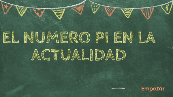 EL INCREIBLE NUMERO PI | Genially