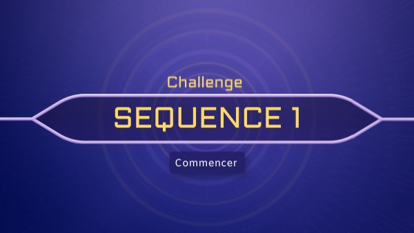 CHALLENGE SEQUENCE 1 -NM | Genially