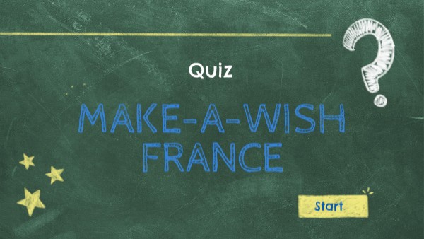 Quiz Make-A-Wish France