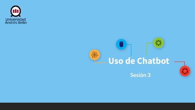 Sesion 3 Chatbot | Genially