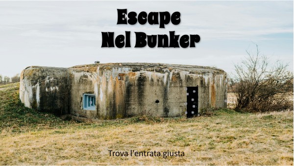 Escape nel Bunker