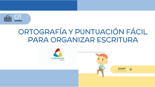 ORTOGRAFÍA Y PUNTUACIÓN FÁCIL PARA LA ESCRITURA | Genially
