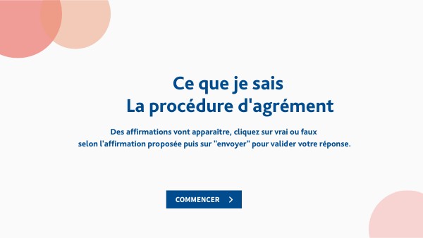 ce que je sais - la procédure d'agrément