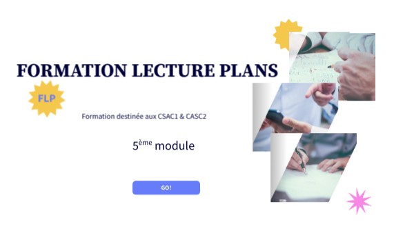 Formation Lecture Plans 5ème module | Genially