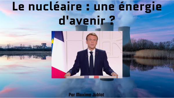 L'énergie nucléaire, une énergie d'avenir ? | Genially