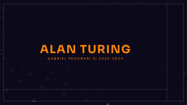 Presentazione Alan Turing | Genially