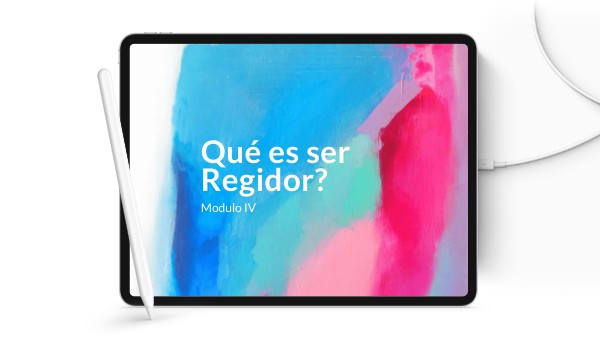 ¿Qué es ser regidor? Modulo IV | Genially