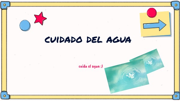 cuida el agua :)