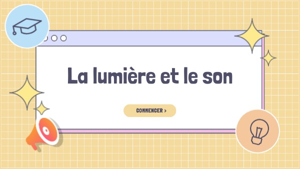 séquence lumière et son | Genially