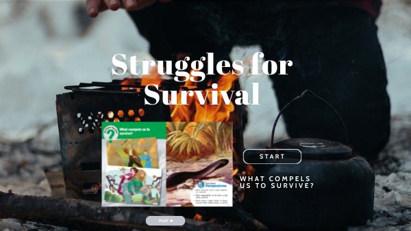 Unit 6: Struggles for Survival | Genially