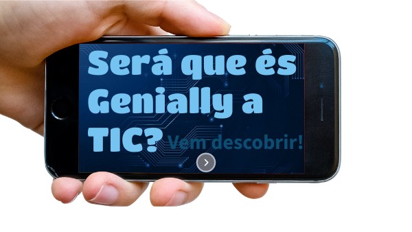 Será que és Genially a TIC? | Genially