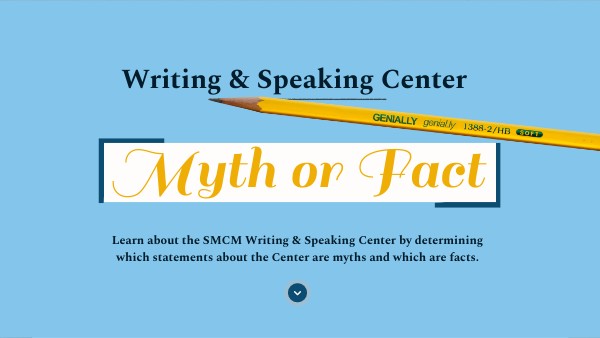 Writing & Speaking Center MYTH or FACT | Genially
