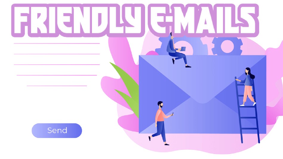 Friendly emails