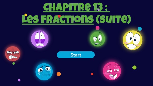 Chapitre 13 : Les fractions (suite) | Genially