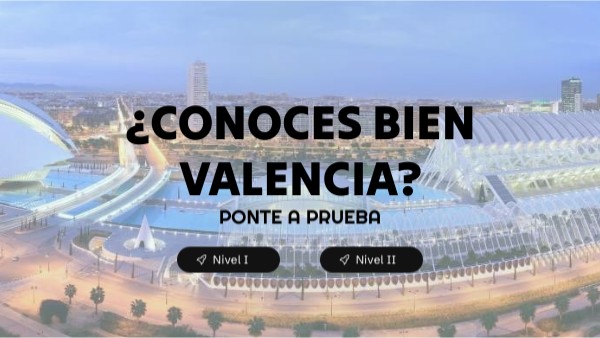 ¿Conoces bien Valencia? | Genially