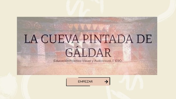 La Cueva Pintada de Gáldar | Genially