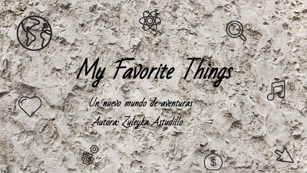 My Favorite Things | Genially
