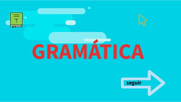 GRAMÁTICA | Genially