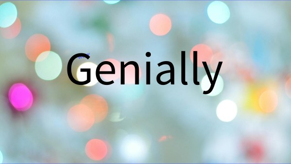 GENIALLY