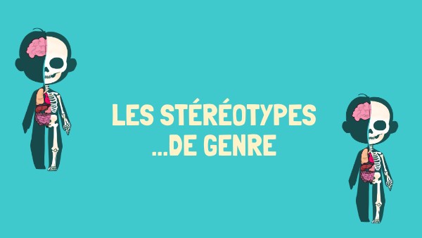 Les stéréotypes de genre | Genially