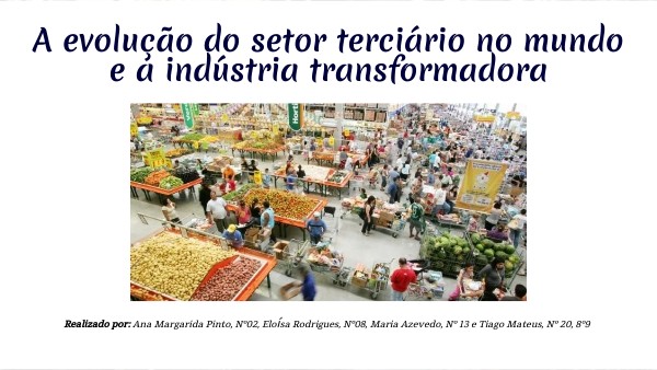 A evolução do setor terciário no mundo e a indústria transformadora ...