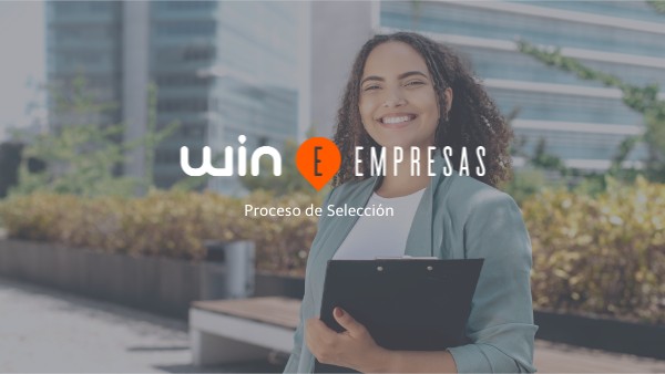 WIN EMPRESAS | PROCESO DE SELECCIÓN | Genially