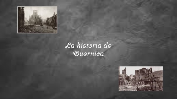 La historia de Guernica