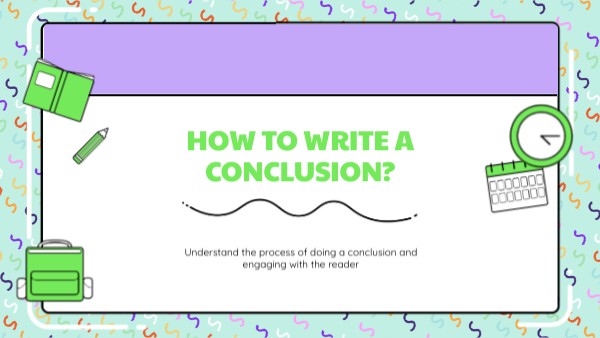 How to Write a Conclusion?