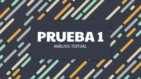 Prueba 1 - Análisis textual | Genially