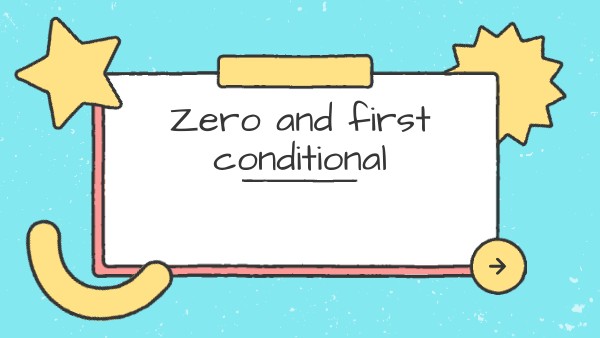 Zero and First Conditional | Genially