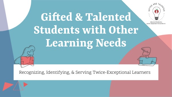 Special Education + GT Presentation: Twice Exceptional Learners | Genially