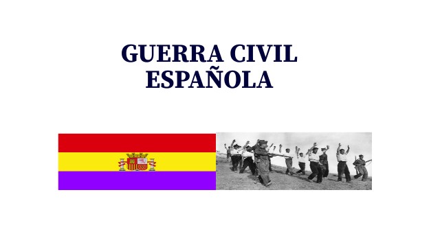 GUERRA CIVIL ESPAÑOLA | Genially