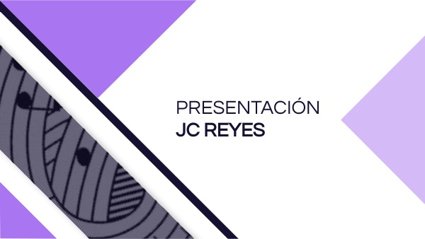 PRESENTACIÓN jc reyes | Genially