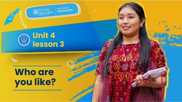 Session 12: presentation of the topic: Unit 4 lesson Who are you like? | Genially