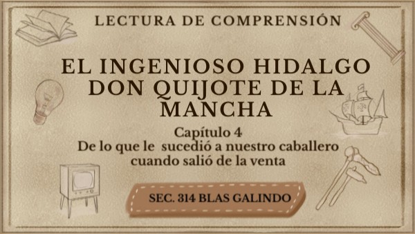 Don Quijote Capítulo 4 | Genially