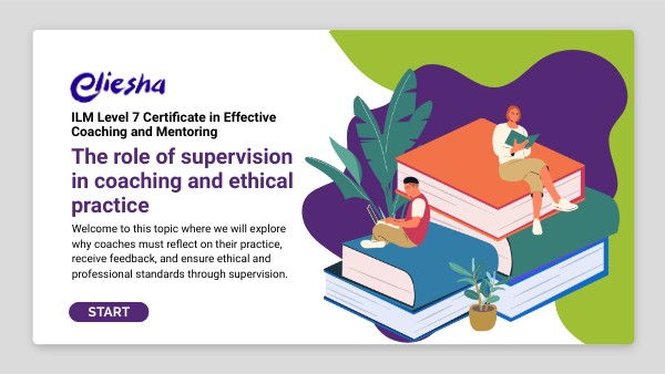 Topic 9: The role and importance of supervision in coaching