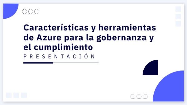 Azure para la gobernanza y el cumplimiento | Genially