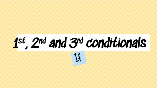 4 ESO: 3rd Conditional (and 1 and 2 summary)