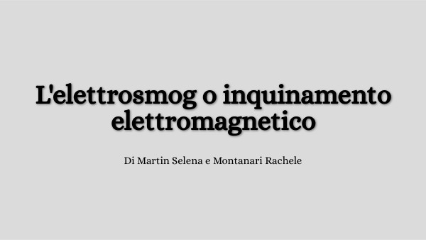 L'elettrosmog o inquinamento elettromagnetico | Genially