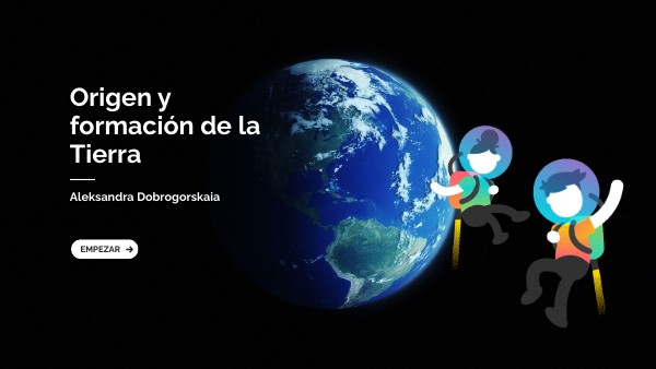 Origen y formación de la Tierra