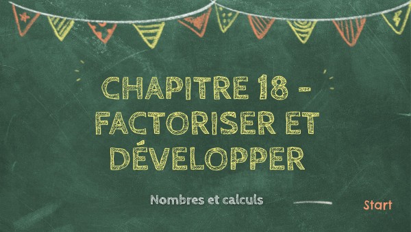 Chapitre 18 - Factoriser et développer