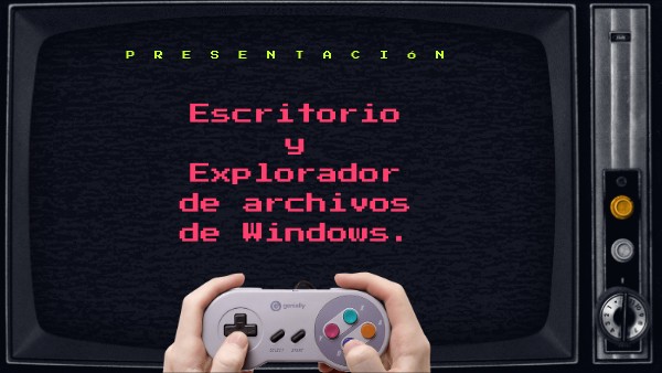 Escritorio y Explorador de archivos de Windows. | Genially
