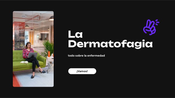 La dermatofagia | Genially