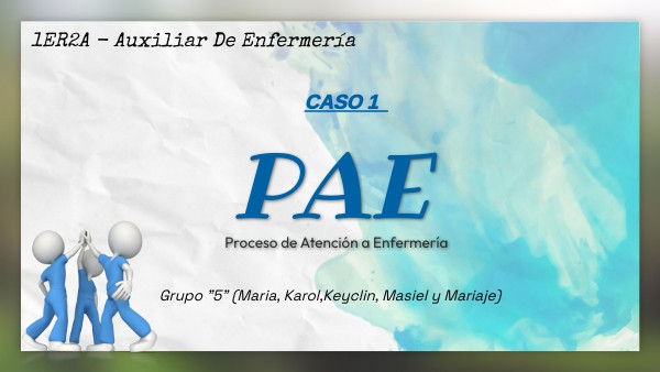 GRUPO 5 // " CASO 1 " - PAE | Genially
