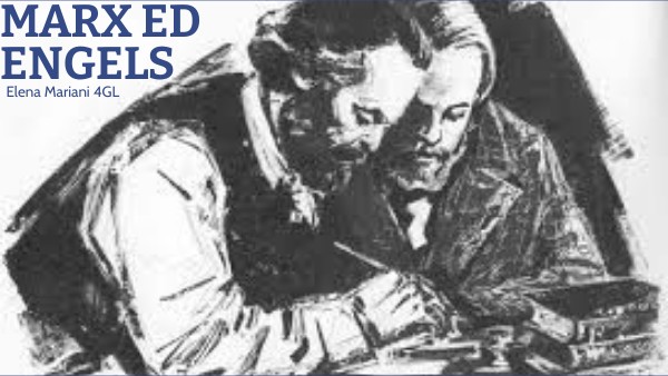 Marx ed Engels | Genially
