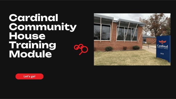 Cardinal Community House Training Module