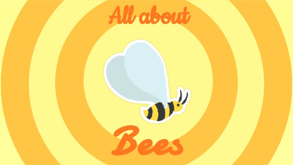 All about Bees | Genially