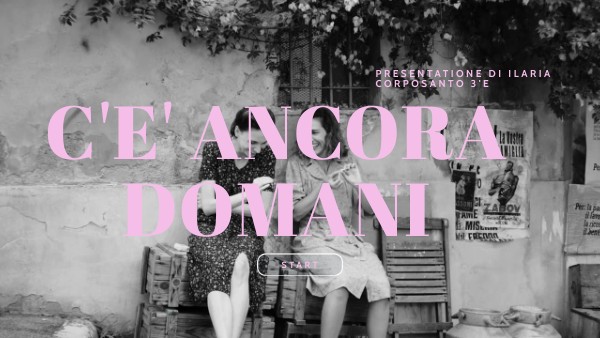 C'E ANCORA DOMANI | Genially